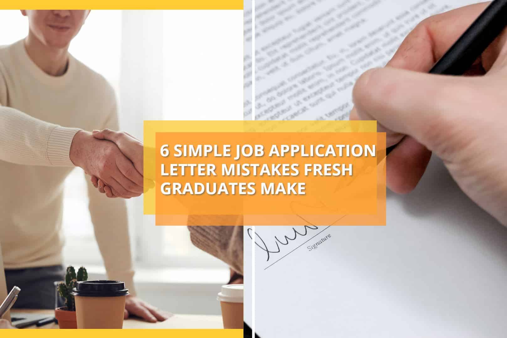 6 Simple Job Application Letter Mistakes Fresh Graduates Make