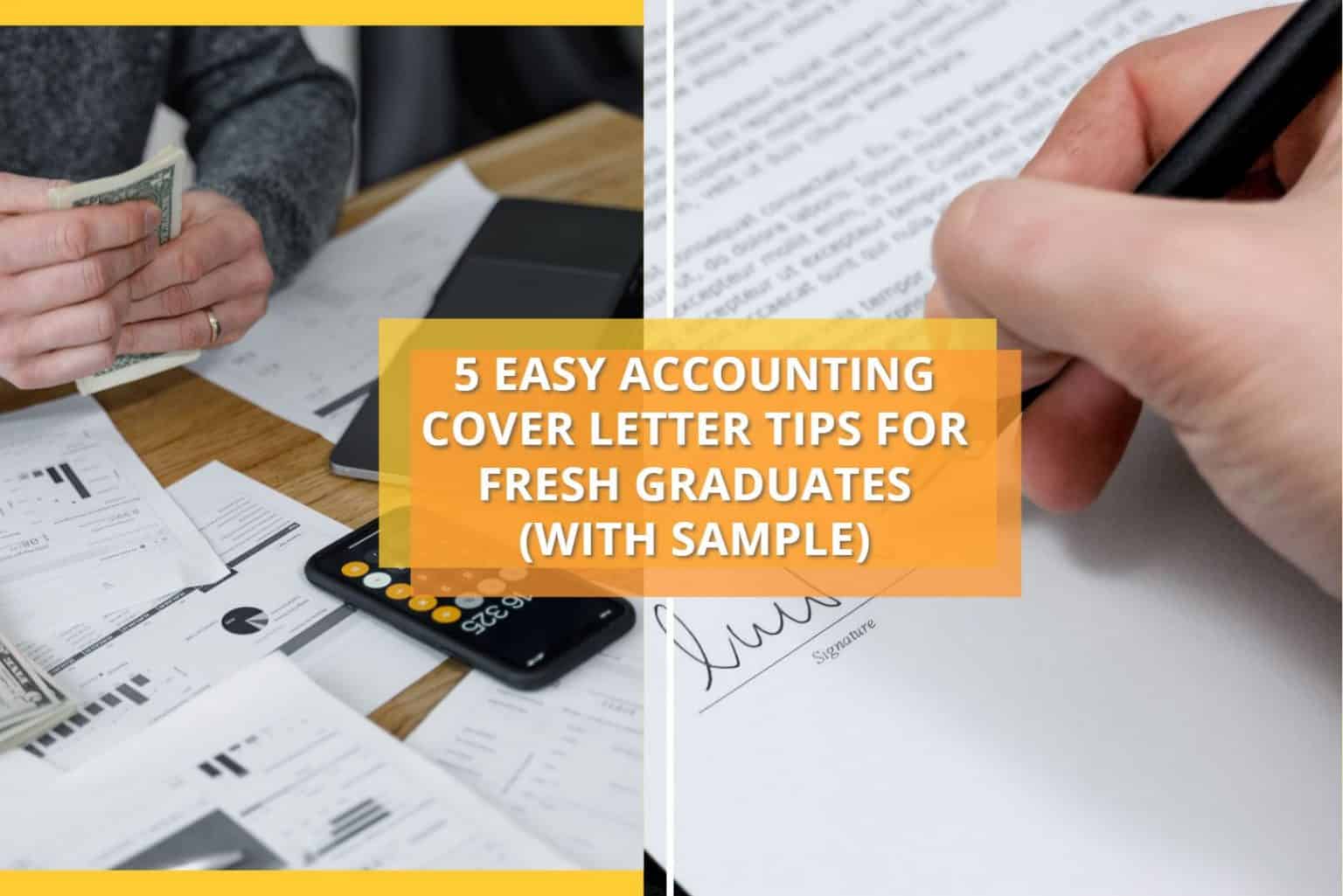 5 Easy Accounting Cover Letter Tips for Fresh Graduates (With Sample)