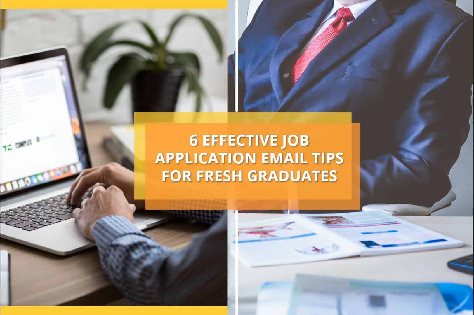 6 Effective Job Application Email Tips for Fresh Graduates