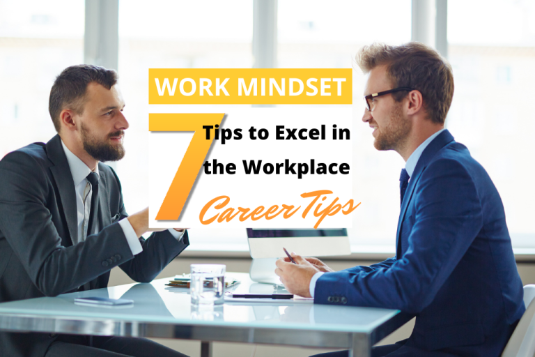 7 Work Mindsets and Helpful Tips in Workplace
